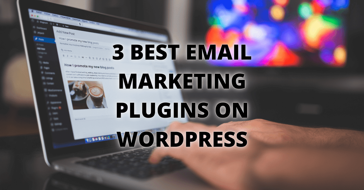 3 Best Email Marketing Plugins on WordPress | Syte